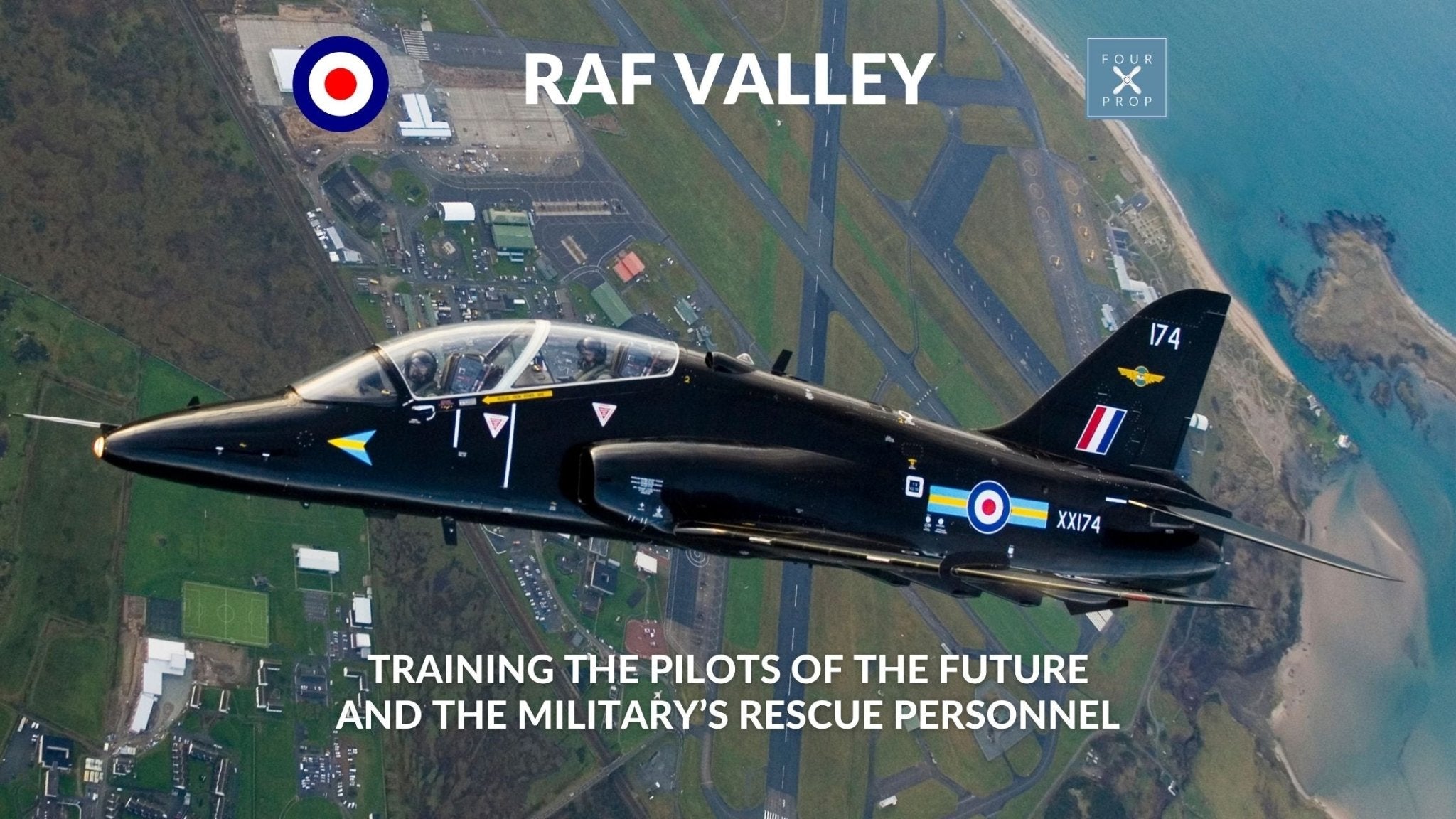 RAF Valley – Training Pilots and the Teams Who May Rescue Them – Four Prop