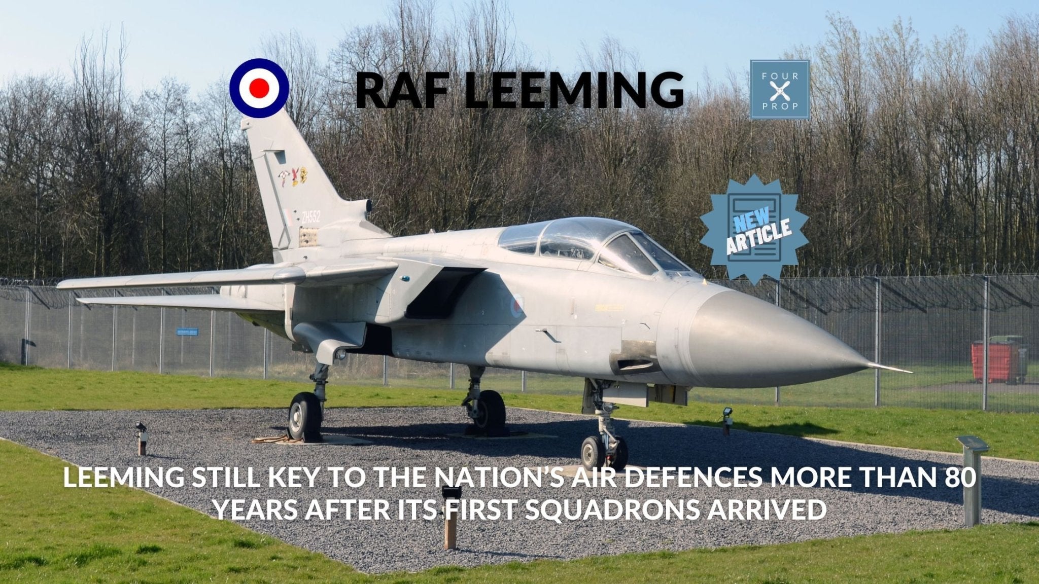 RAF Leeming – England’s Frontline Bomber Base & Expeditionary Hub – Four Prop